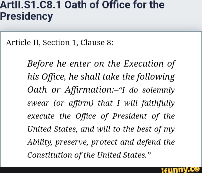 Artll.S1.C8.1 Oath of Office for the Presidency Article II, Section 1 ...
