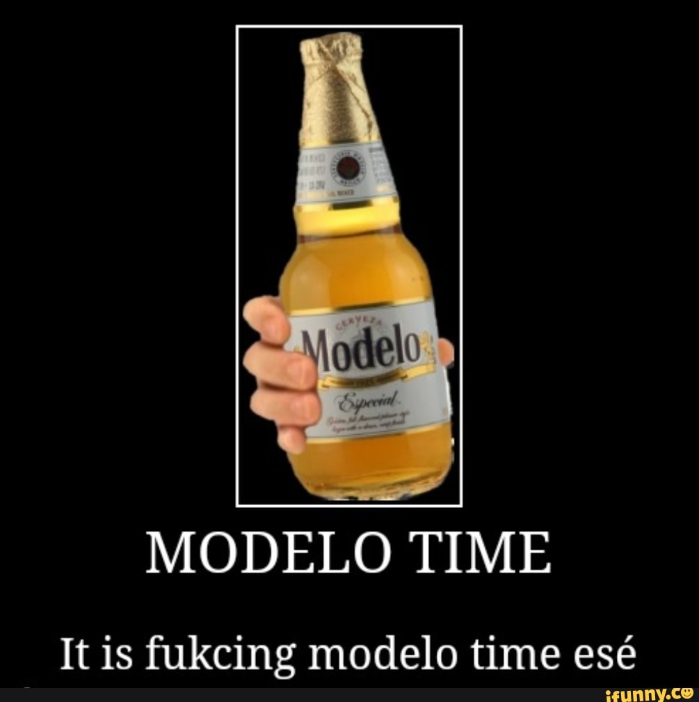 MODELO TIME It is fukcing modelo time esé - iFunny