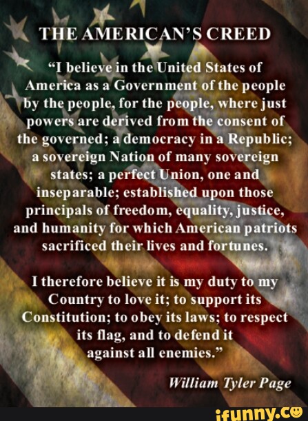 THE AMERICAN'S CREED in the United States of America as a Government of ...