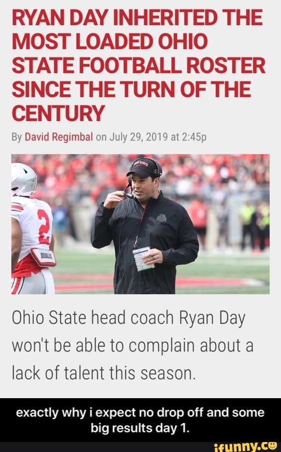 RYAN DAY INHERITED THE MOST LOADED OHIO STATE FOOTBALL ROSTER SINCE THE ...