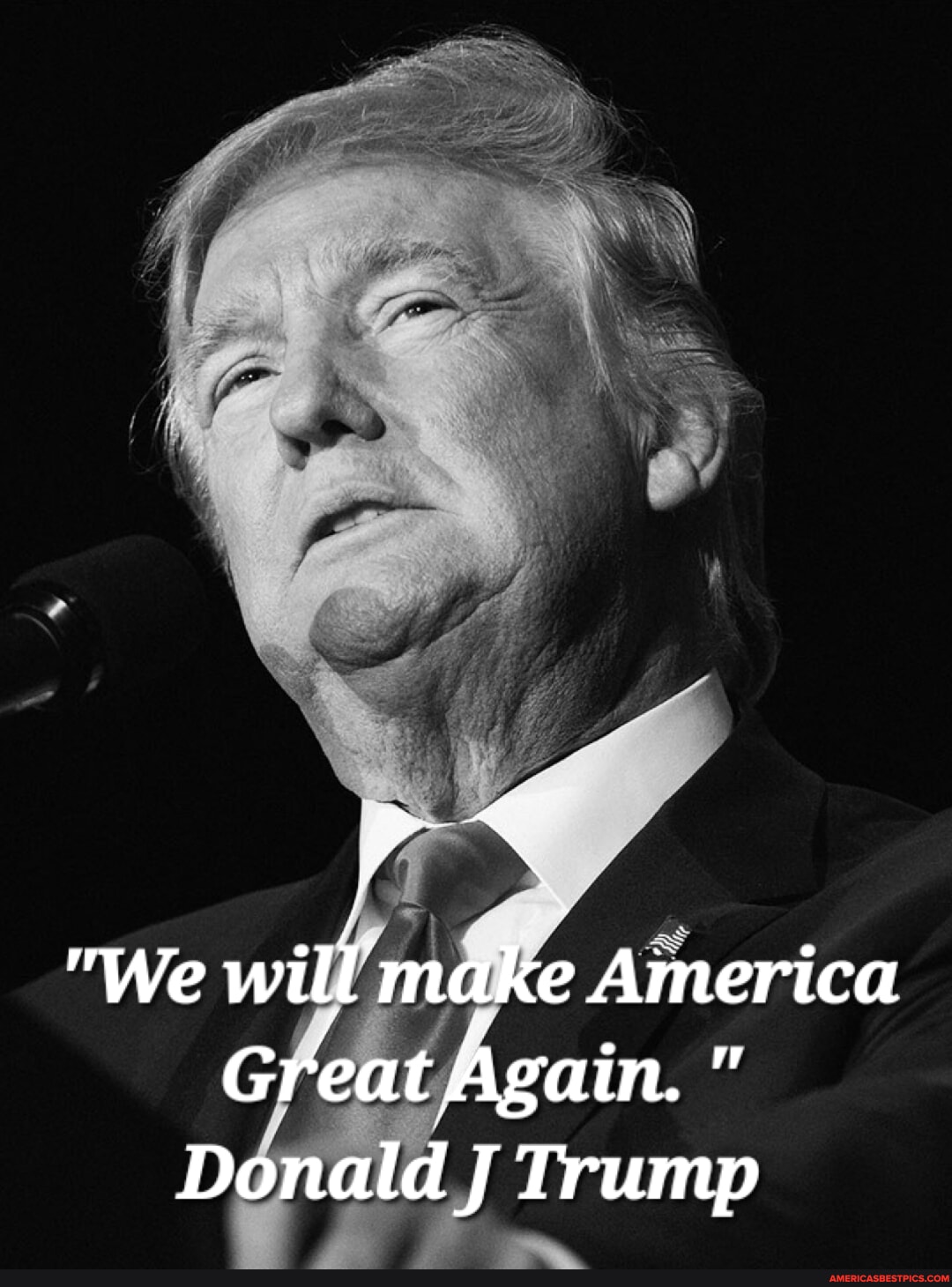 "We will' make America Great Agai ain." Donald J Trump - America’s best ...