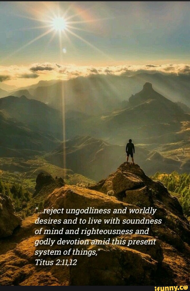 .reject ungodliness and worldly desires and to live with soundness of ...