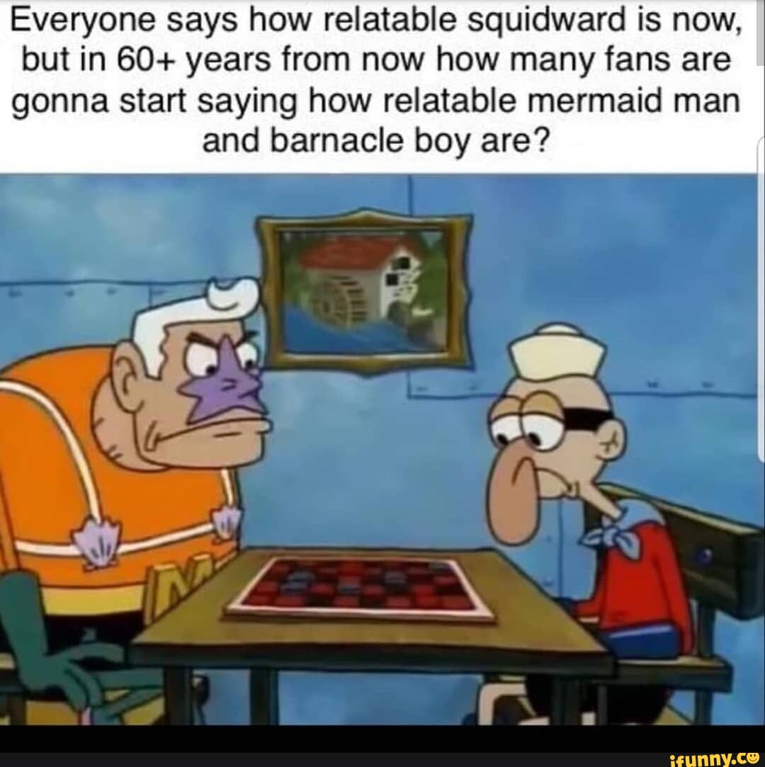 Barnacle memes. Best Collection of funny Barnacle pictures on iFunny