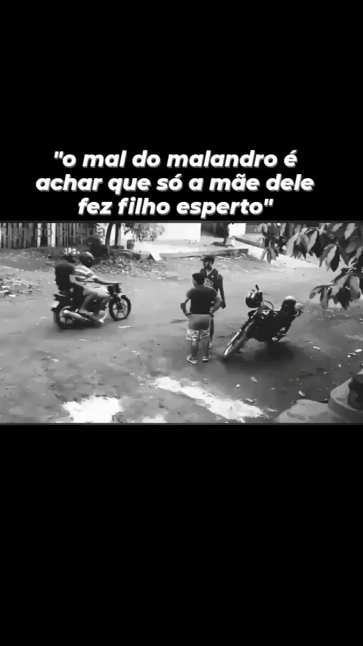 "o mai do malandro é achar que só mãe dele fez filho esperto" na - )