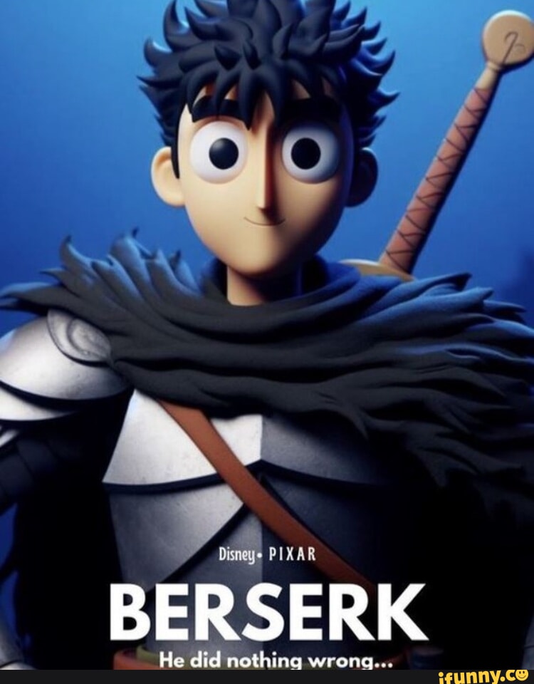 BERSERK He did nothing wrond.,. - iFunny