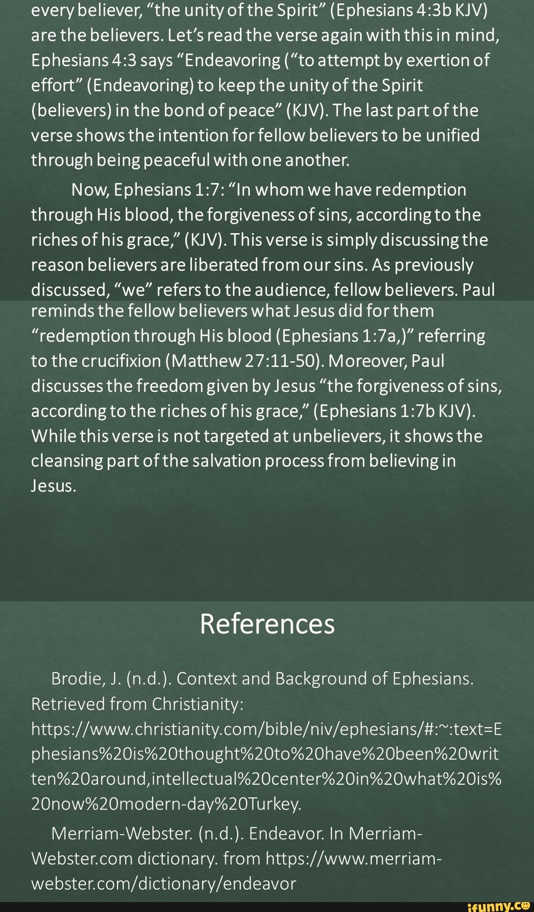 Every believer, "the unity of the Spirit" (Ephesians KJV) are the ...