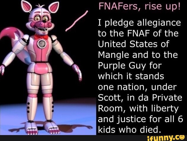 FNAFers, rise up! I pledge allegiance to the FNAF of the United States ...