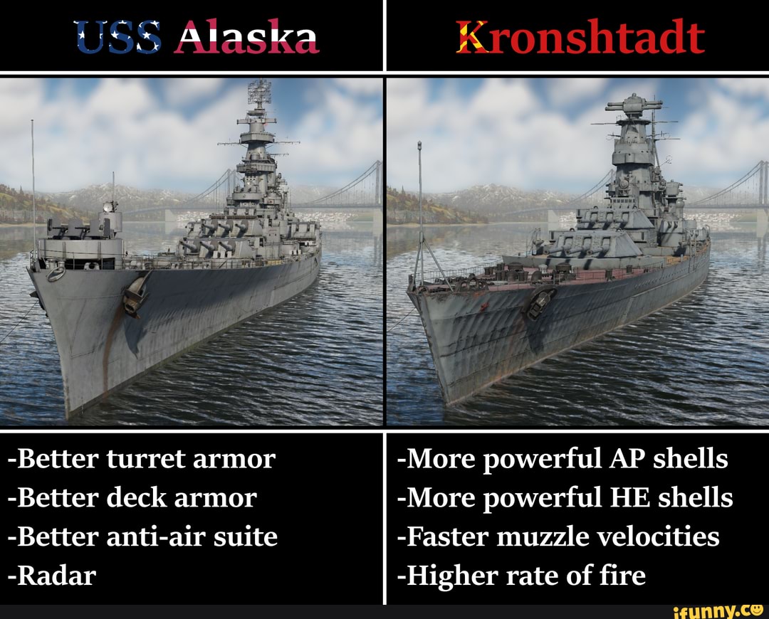 USS Alaska Kronslitadt -Better turret armor -More powerful AP shells ...