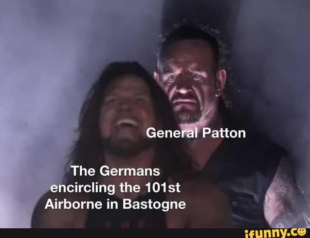 General Patton The Germans encircling the 101st Airborne in Bastogne ...