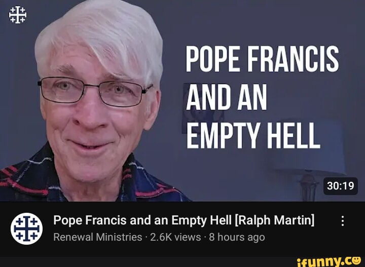 POPE FRANCIS AND AN EMPTY HELL Pope Francis and an Empty Hell [Ralph ...
