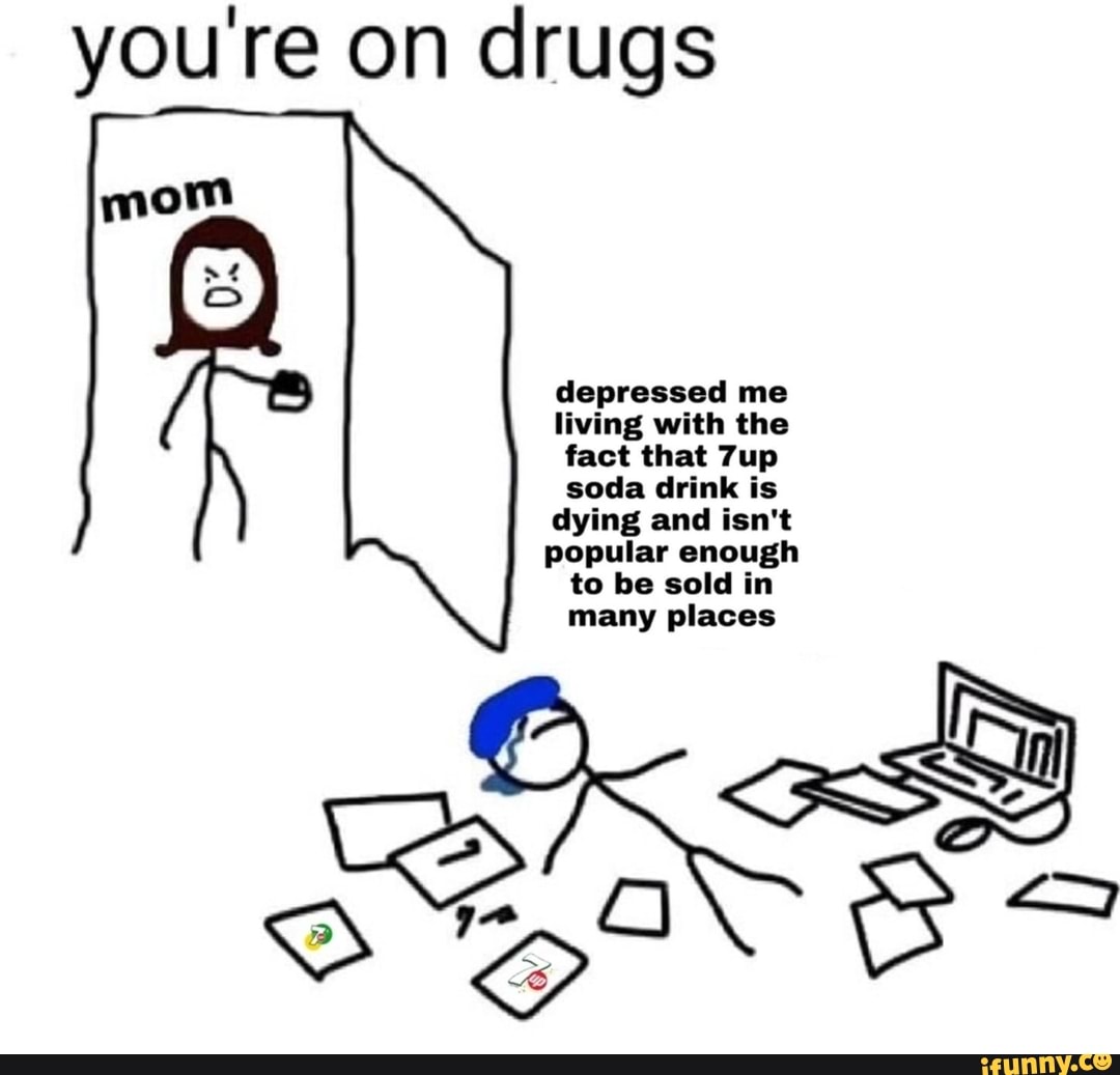 7up memes. Best Collection of funny 7up pictures on iFunny