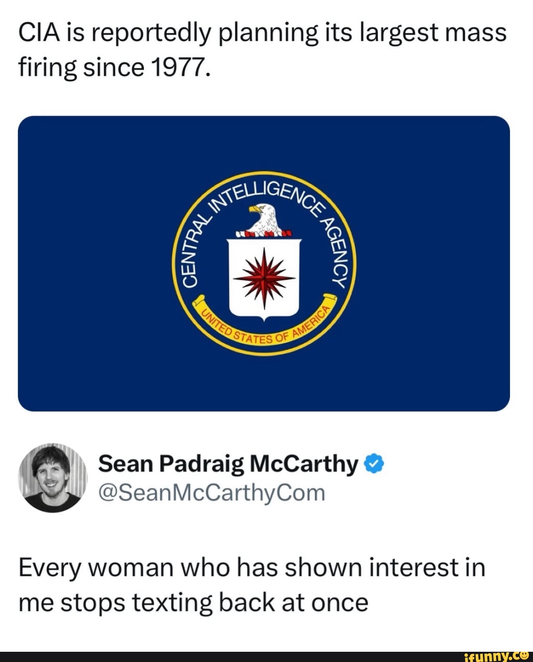 CIA is reportedly planning its largest mass firing since 1977. if Sean Padraig McCarthy ...