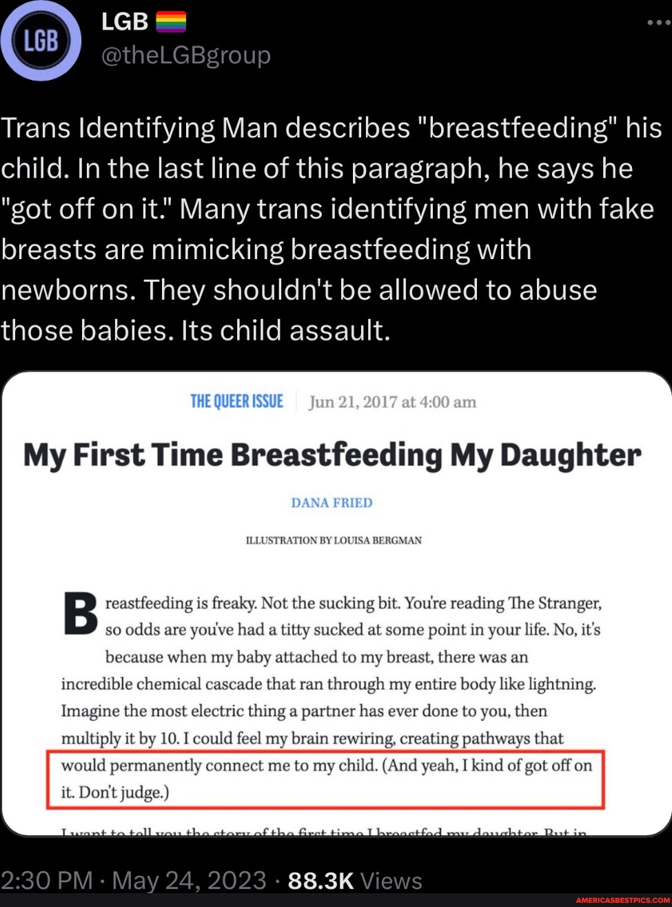 Trans Identifying Man describes "breastfeeding" his child. In the last ...