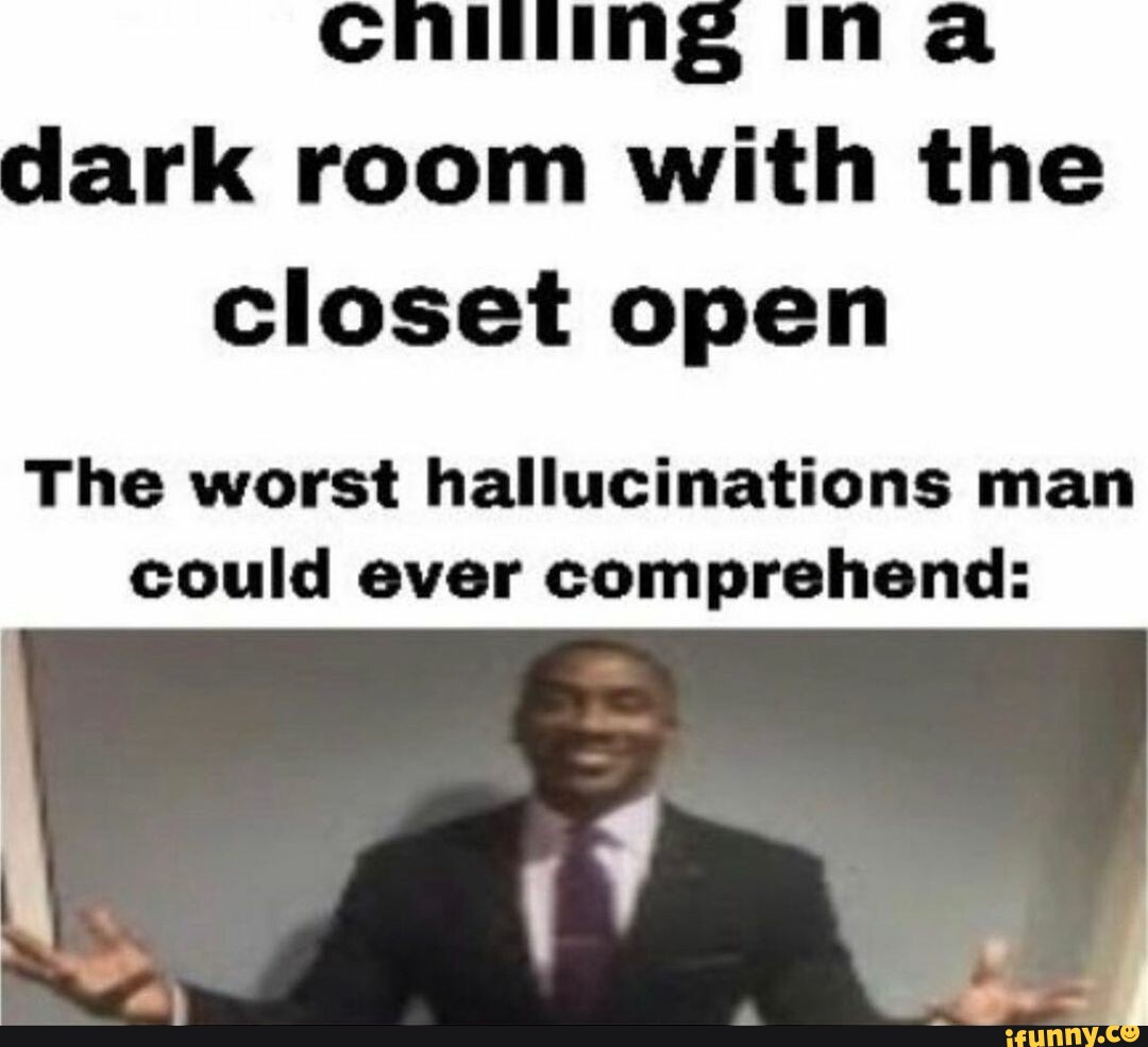 Hallucinations memes. Best Collection of funny Hallucinations pictures ...