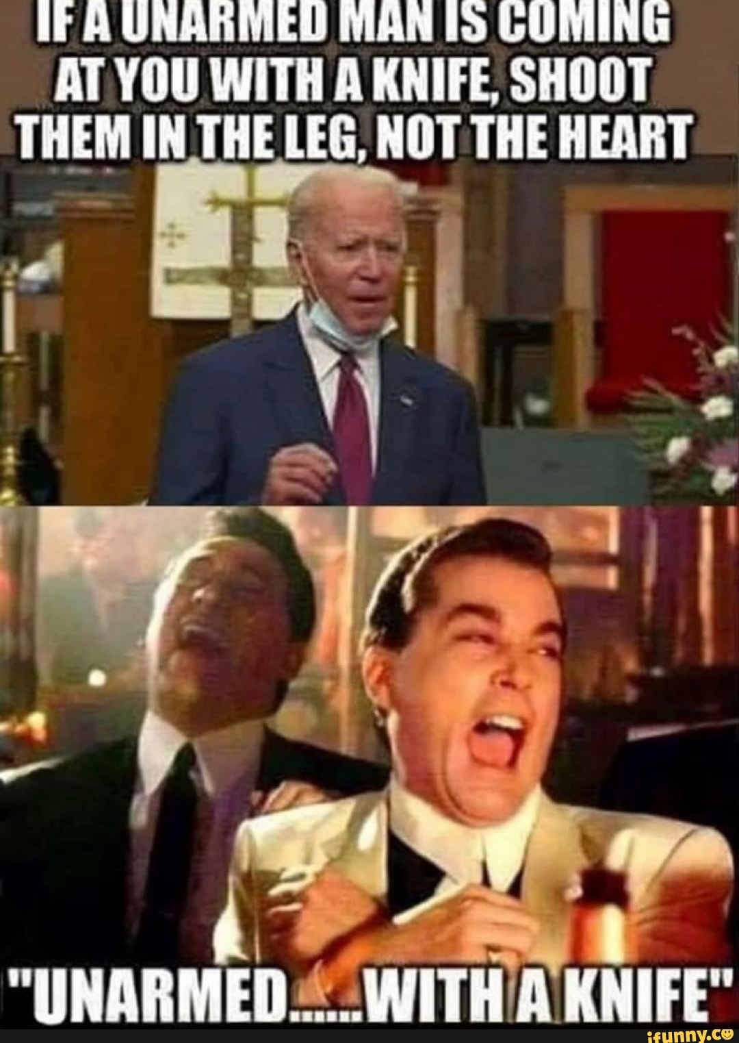 Ir A UNARMED MAN fo CUMING AT YOU WITH A KNIFE, SHOOT THEM IN THE LEG ...