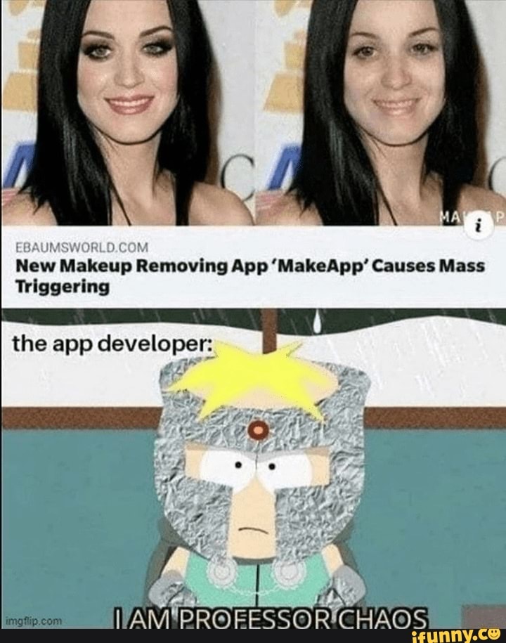 New Makeup Removing App 'MakeApp' Causes Mass Triggering the app developer: - iFunny