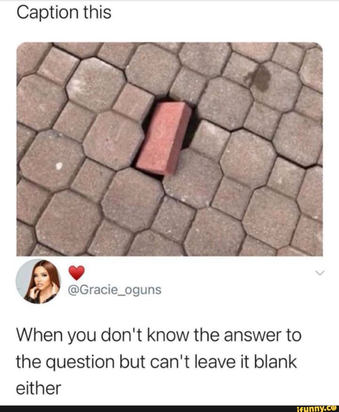 Caption this @Gracie_oguns When you don't know the answer to the ...