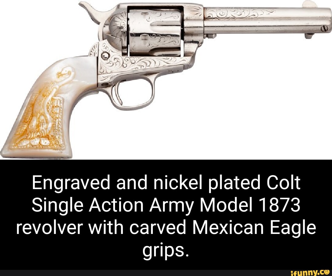 Engraved and nickel plated Colt Single Action Army Model 1873 revolver ...