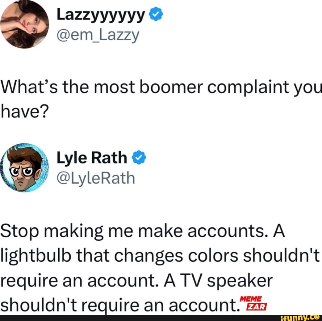 Lazzyyyyyy @ @em _Lazzy What's the most boomer complaint you have? Lyle ...