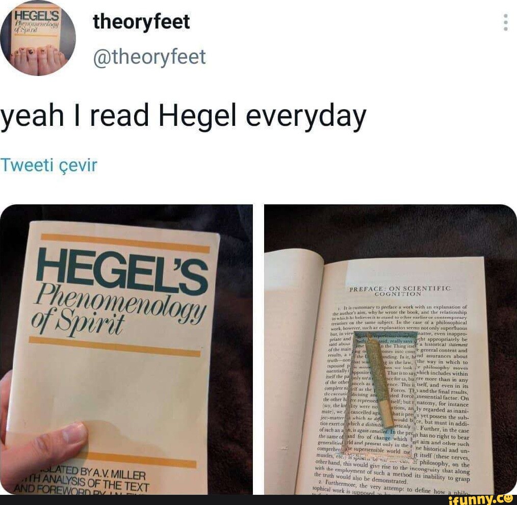 Theoryfeet yeah I read Hegel everyday Tweeti HEGEL'S Sp Wit MILLER THE ...