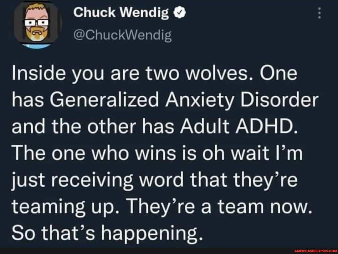 Chuck Wendig @ Inside you are two wolves. One has Generalized Anxiety ...