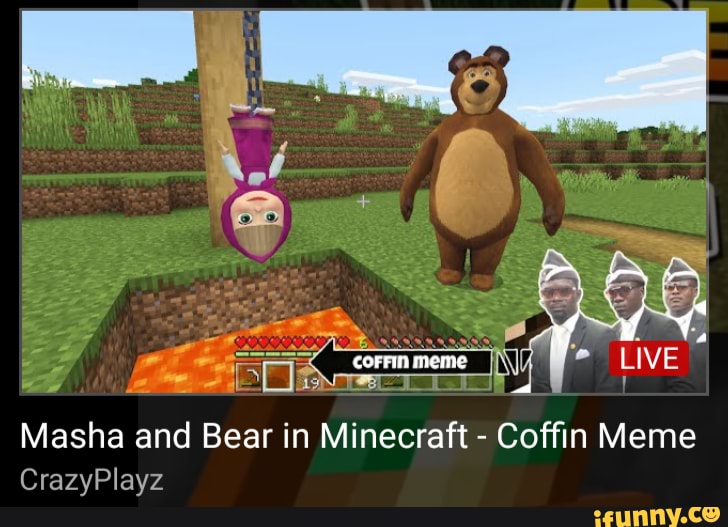Meme LIVE Masha and Bear in Minecraft - Coffin Meme - iFunny