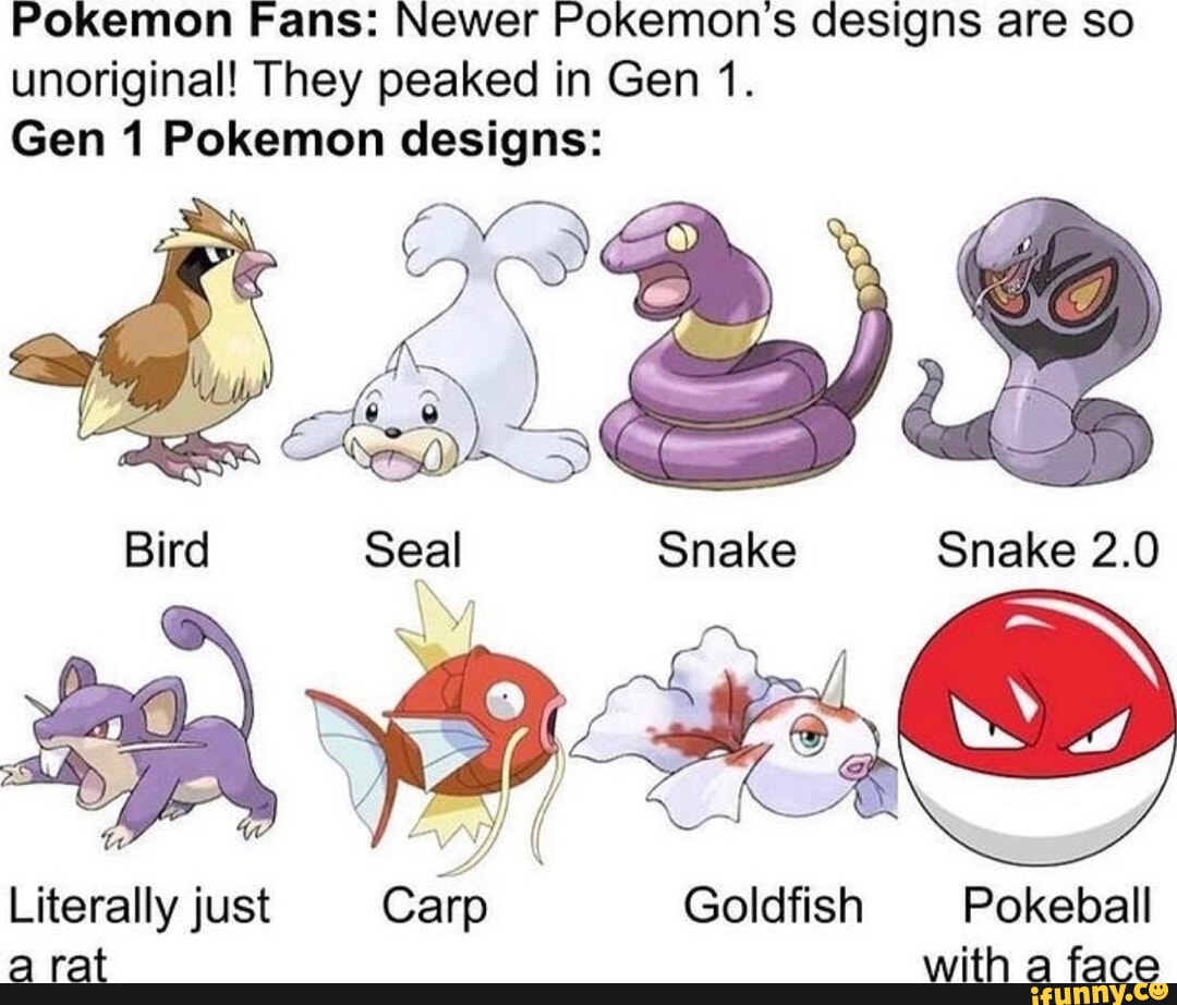 Pokemon Fans: Newer Pokemon's designs are so unoriginal! They peaked in ...