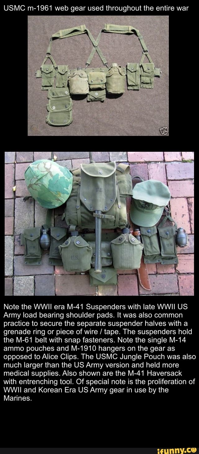 USMC m-1961 web gear used throughout the entire war Note the WWII era M ...