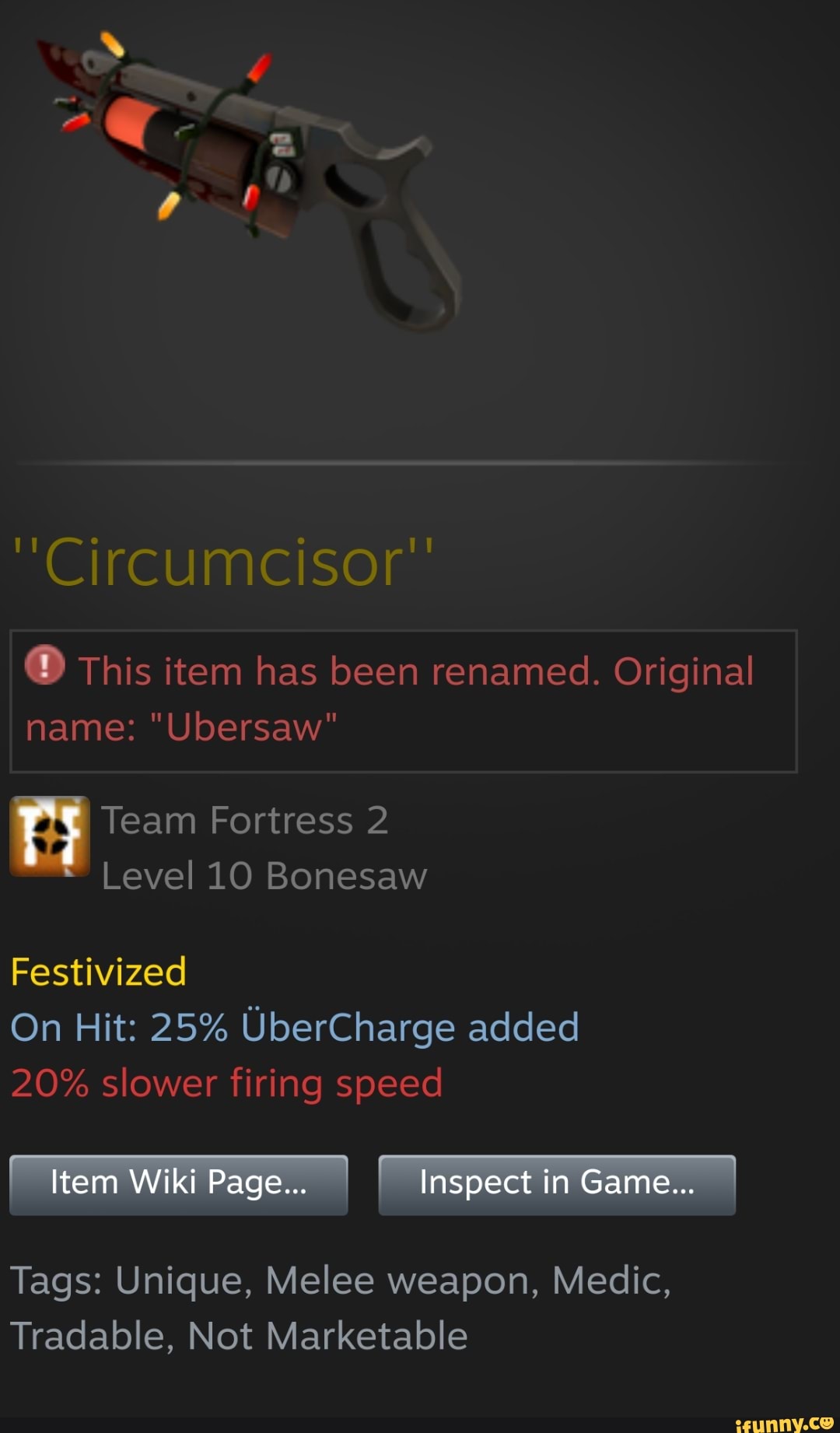 O This item has been renamed. Original name: "Ubersaw" Team Fortress 2 ...