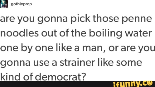 Strainer memes. Best Collection of funny Strainer pictures on iFunny