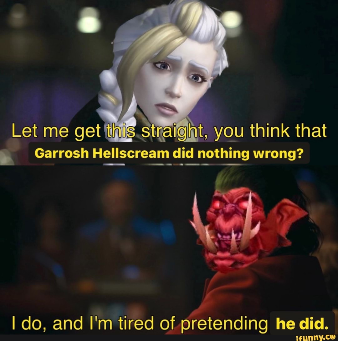 Garrosh memes. Best Collection of funny Garrosh pictures on iFunny