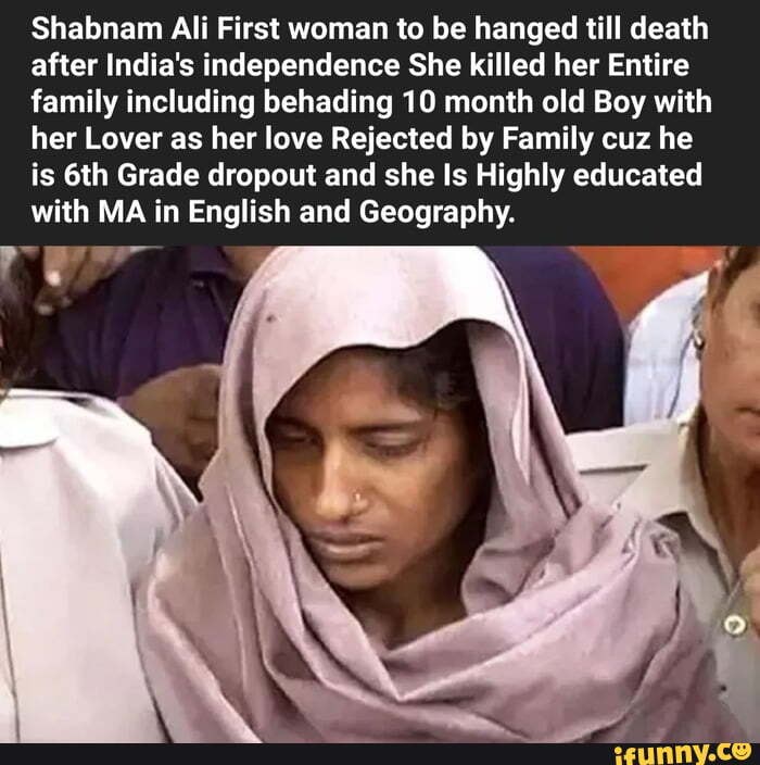 Shabnam Ali First woman to be hanged till death after India's ...