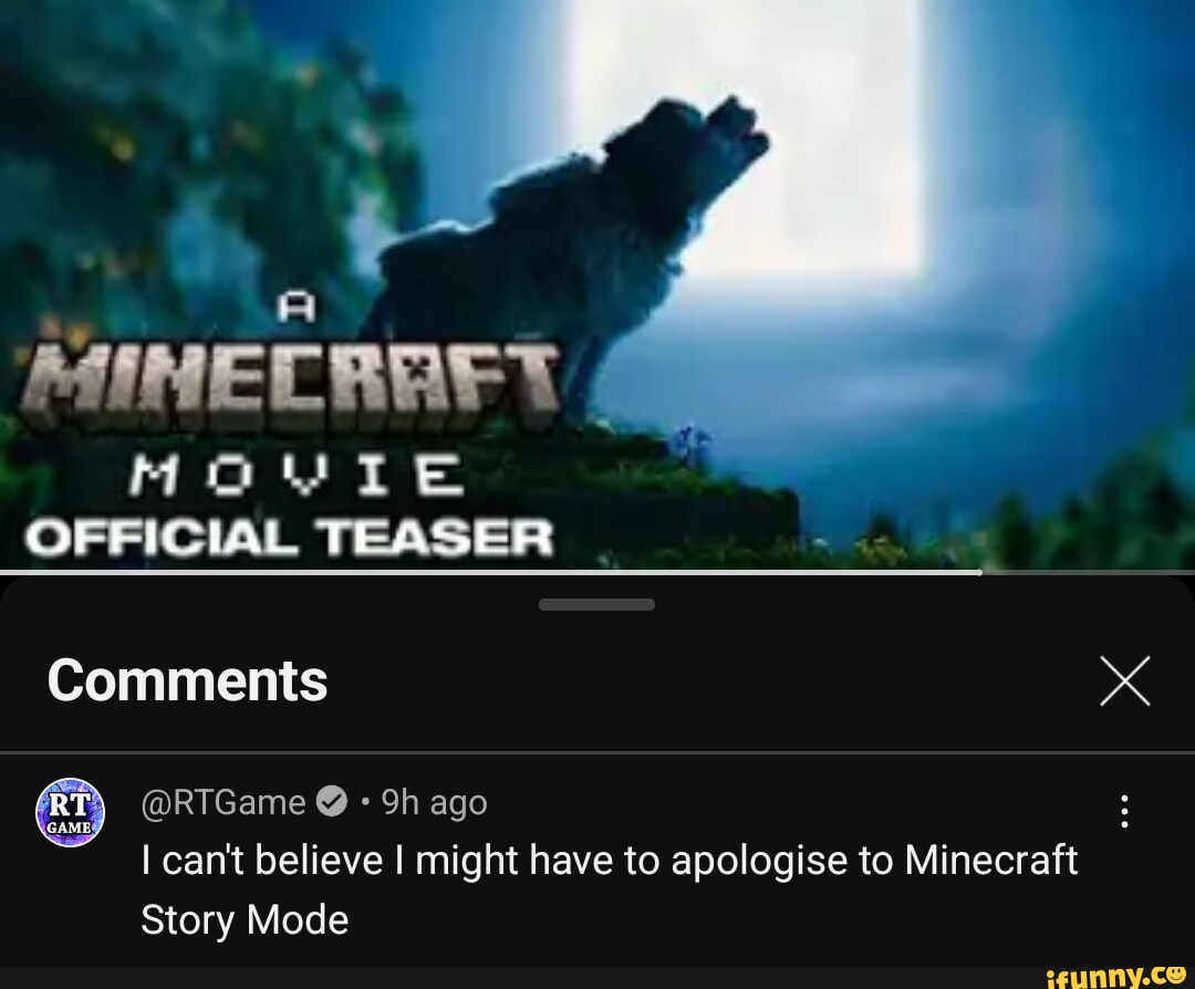 MINECRAFT MOVIE OFFICIAL TEASER Comments @RTGame @ ago I can't believe ...