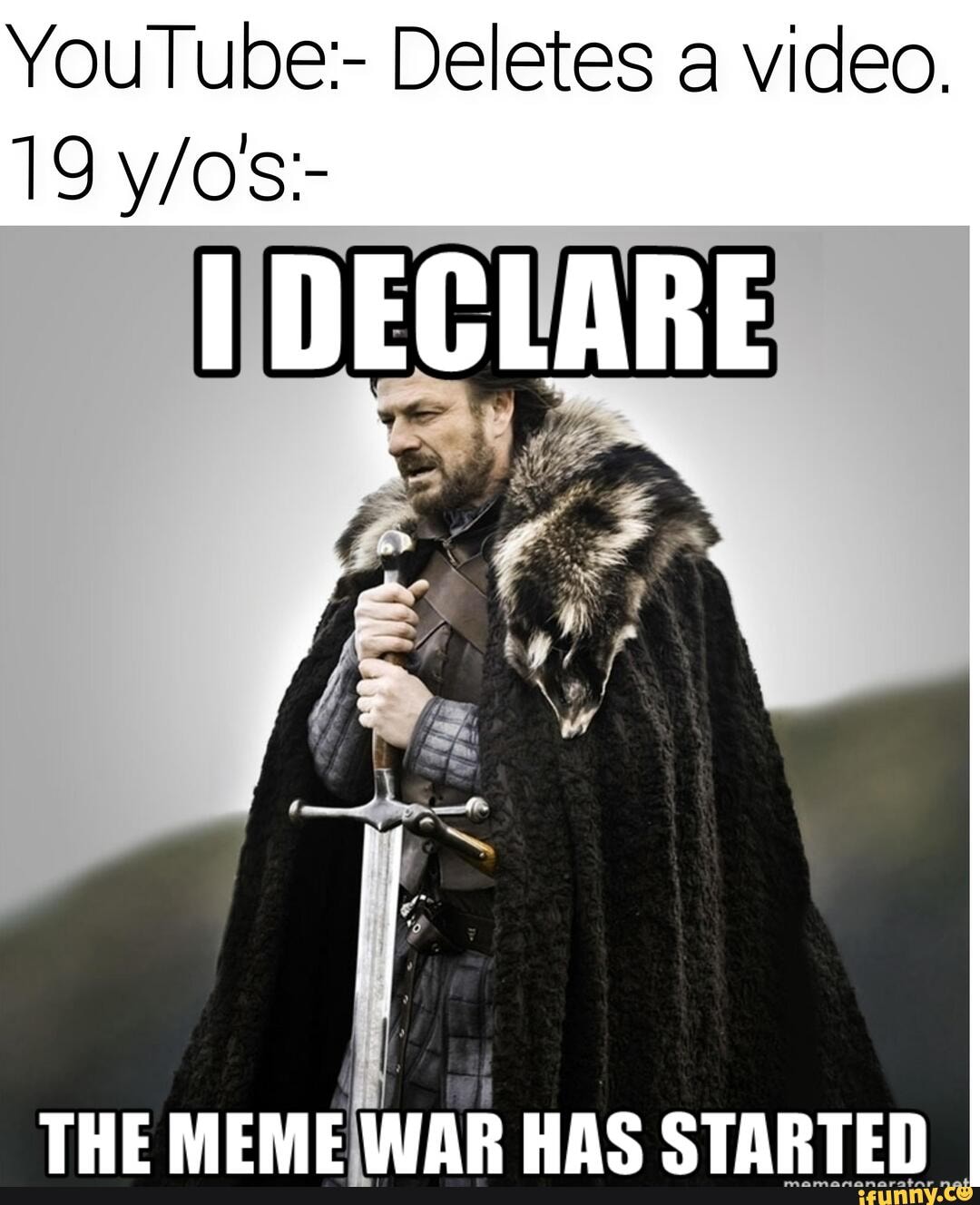 YouTube:- Deletes a video. DECLARE THE MEME WAR HAS STARTEN - iFunny