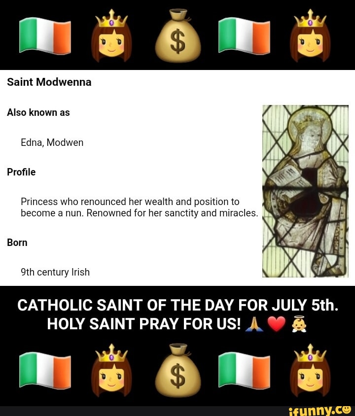 Saint Modwenna Also known as Edna, Modwen Profile Princess who ...