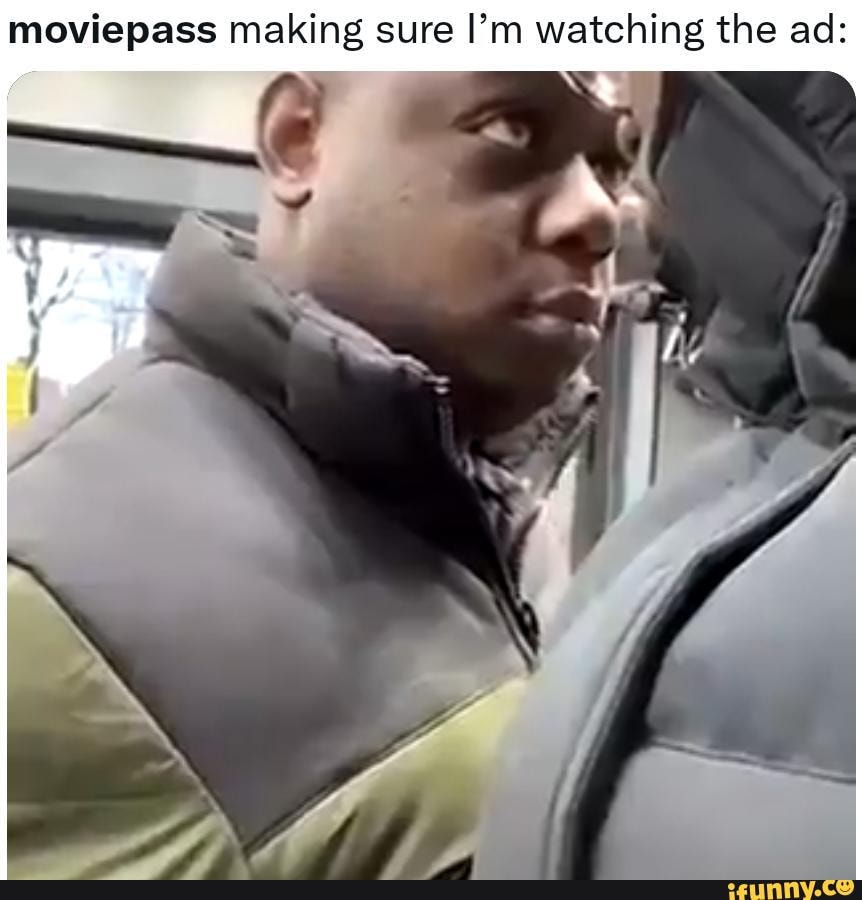 Moviepass memes. Best Collection of funny Moviepass pictures on iFunny