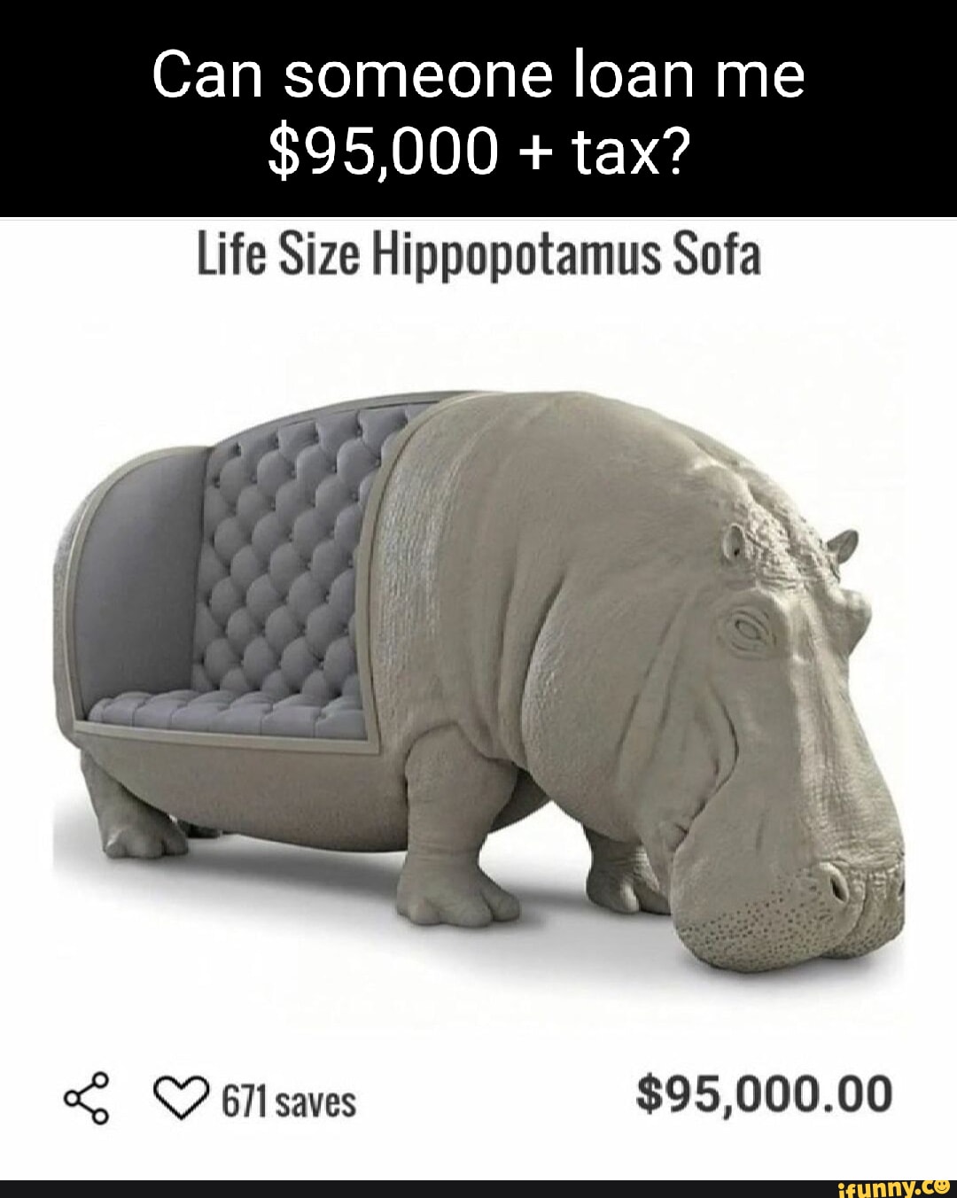 Can someone loan me $95,000 + tax? Life Size Hippopotamus Sofa saves ...