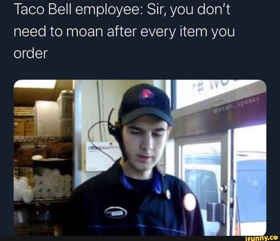 Taco Bell Employee Memes