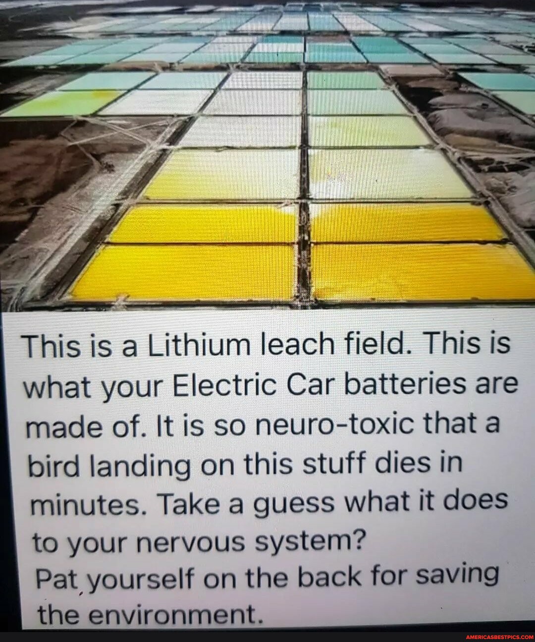 This is a Lithium leach field. This is what your Electric Car batteries ...