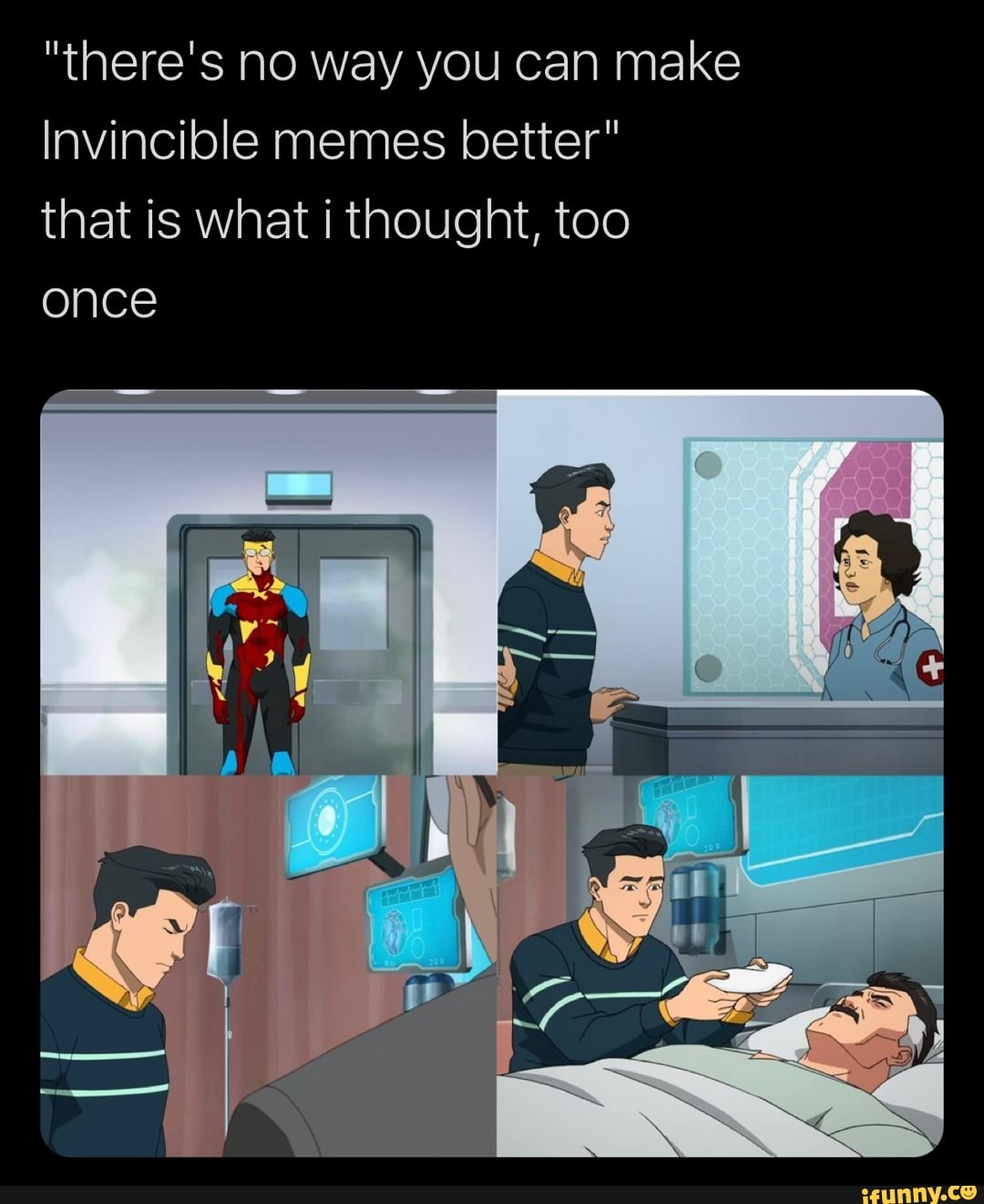 "there's no way you can make Invincible memes better" that is what ...