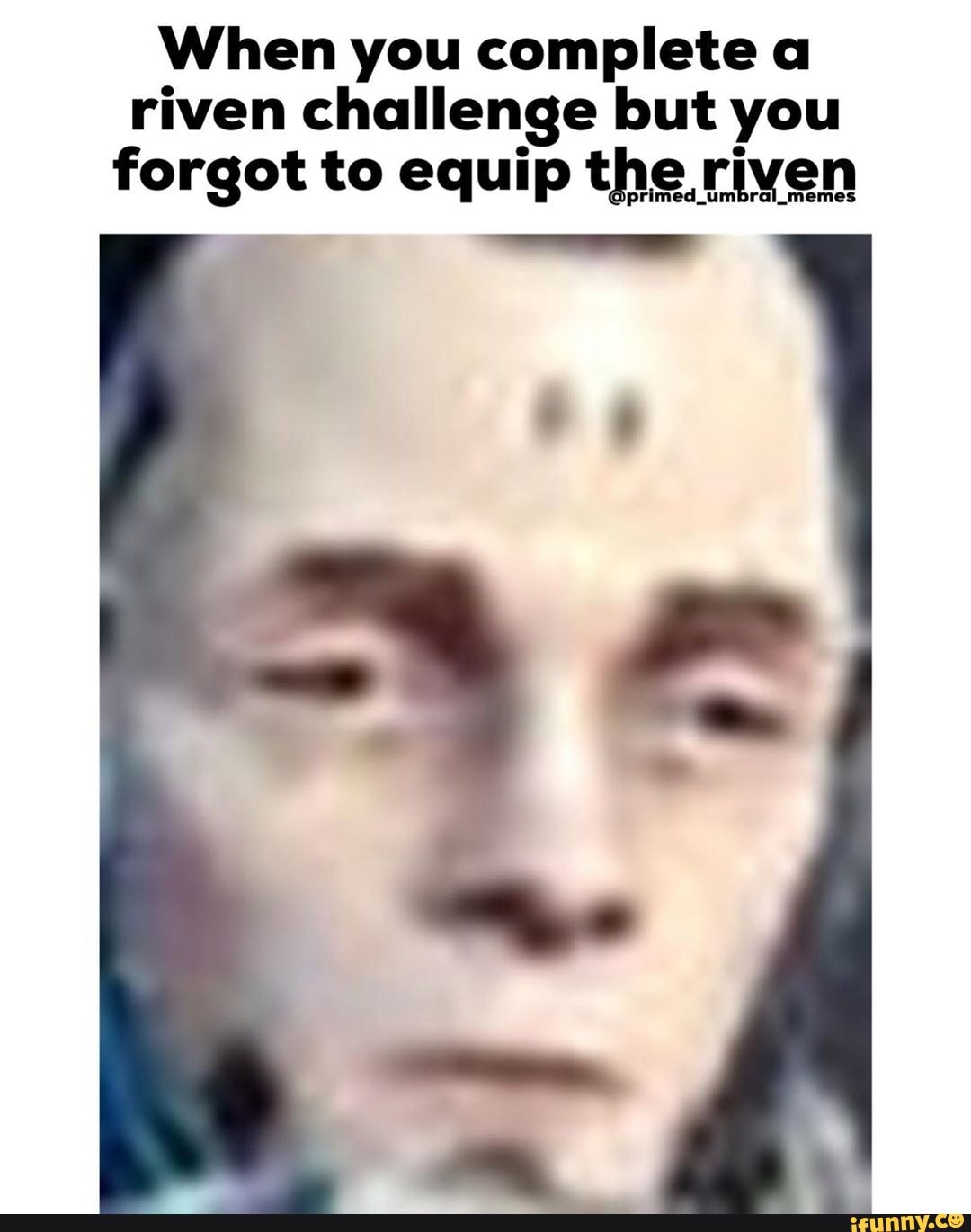 When you complete a riven challenge but you forgot to equip the riven ...