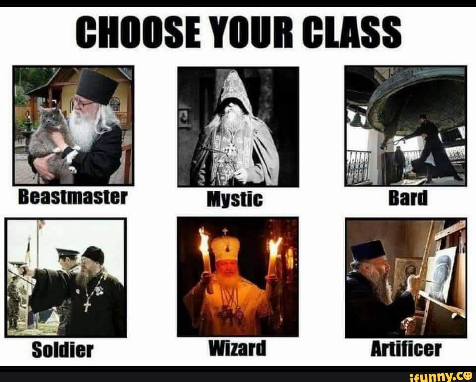 Monastic memes for orthodox dweebs - CHOOSE YOUR CLASS I \ Beastmaster ...
