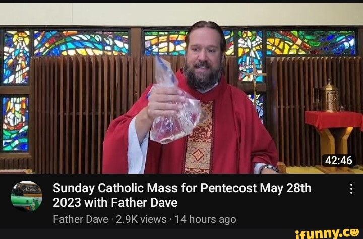 Sunday Catholic Mass for P Pentecost May 28th 2023 with Father Dave ...