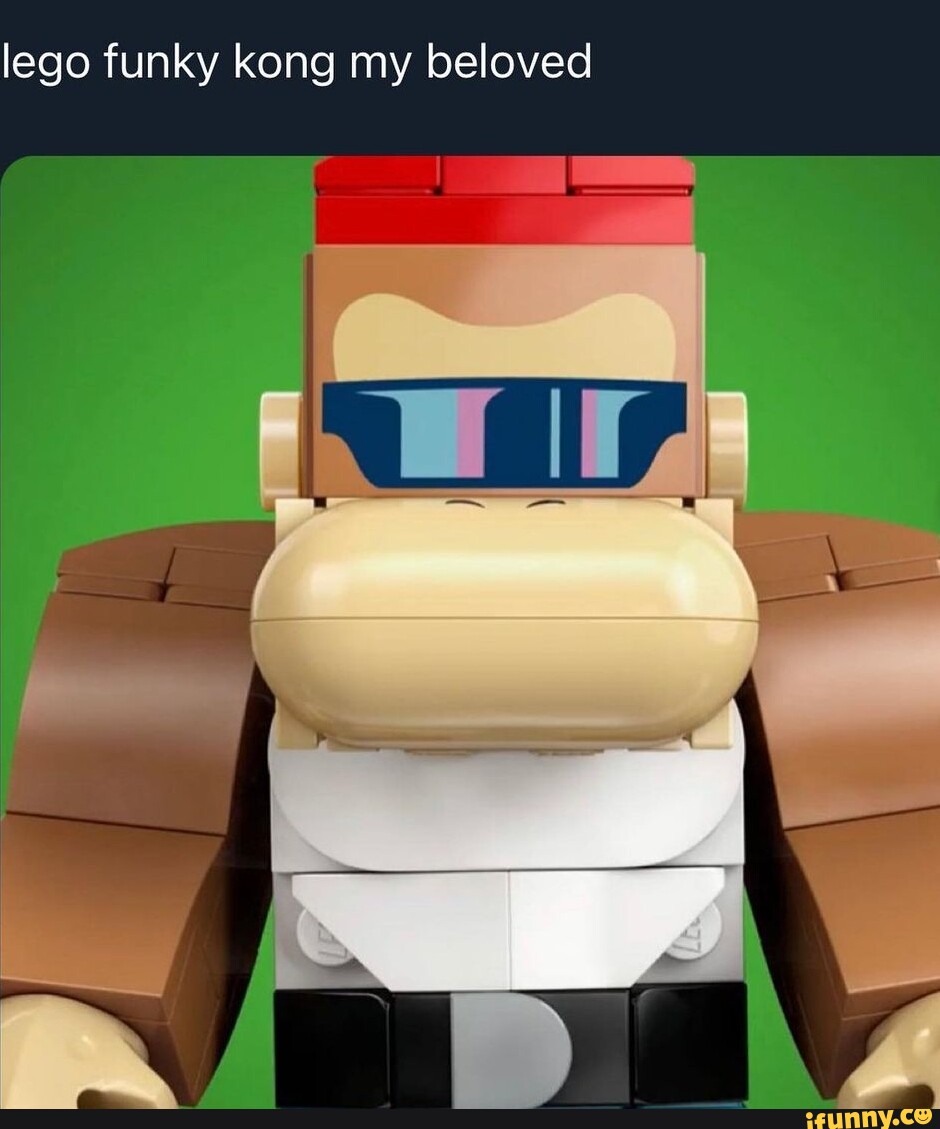 Lego funky kong my beloved - iFunny
