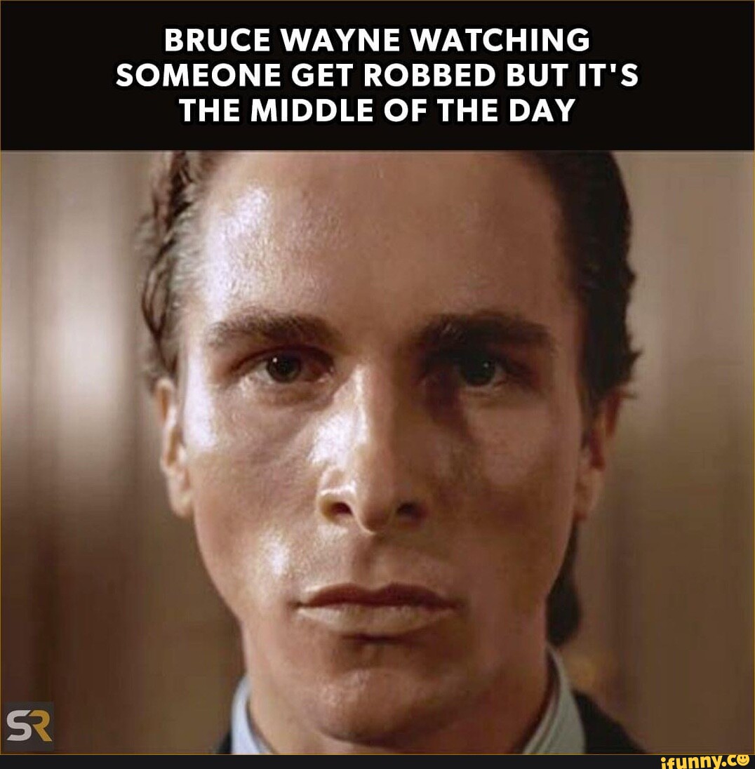 BRUCE WAYNE WATCHING SOMEONE GET ROBBED BUT IT'S THE MIDDLE OF THE DAY ...