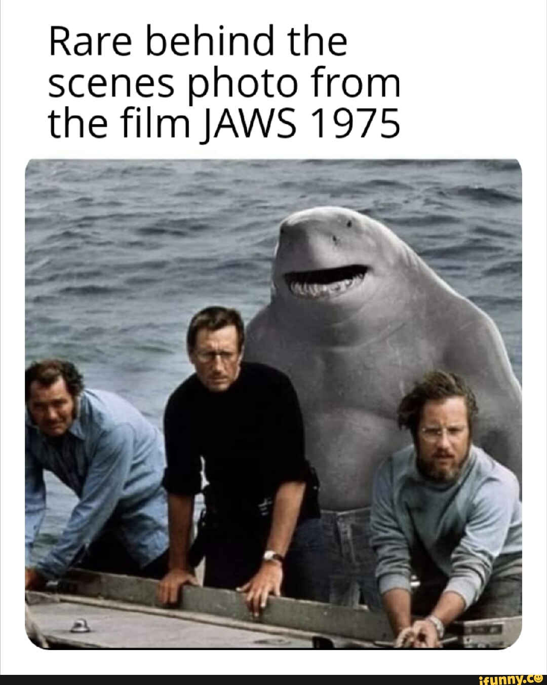 Rare behind the scenes photo from the film JAWS 1975 I - iFunny