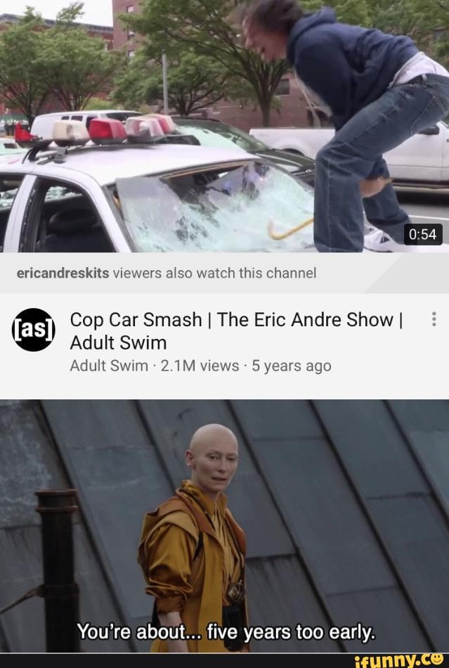 Ericandreskits viewers also watch this channel Cop Car Smash I The Eric ...