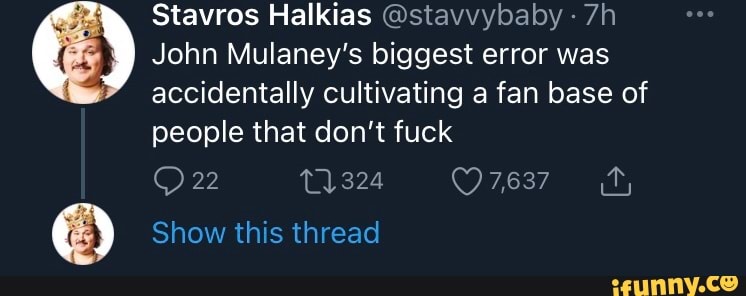 Stavros Halkias @stavvybaby John Mulaney''s biggest error was ...