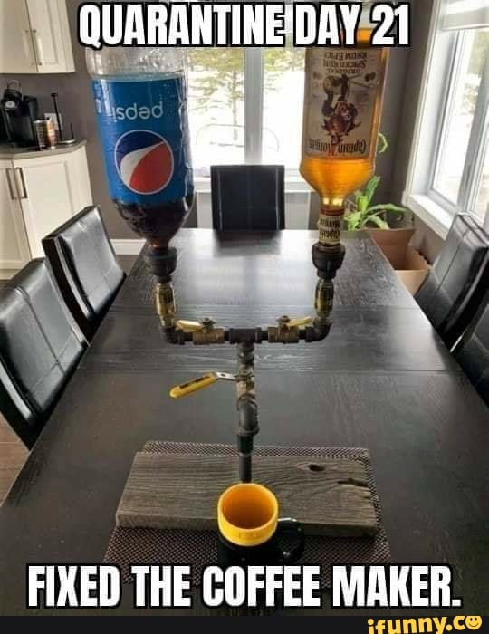 THE COFFEE MAKER. FIXED - iFunny