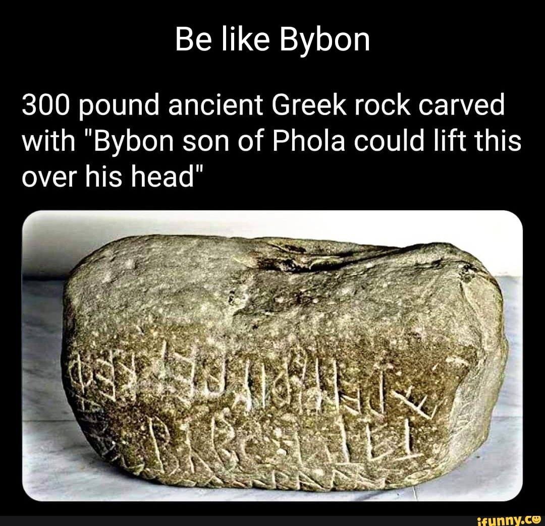 Be like Bybon 300 pound ancient Greek rock carved with "Bybon son of ...